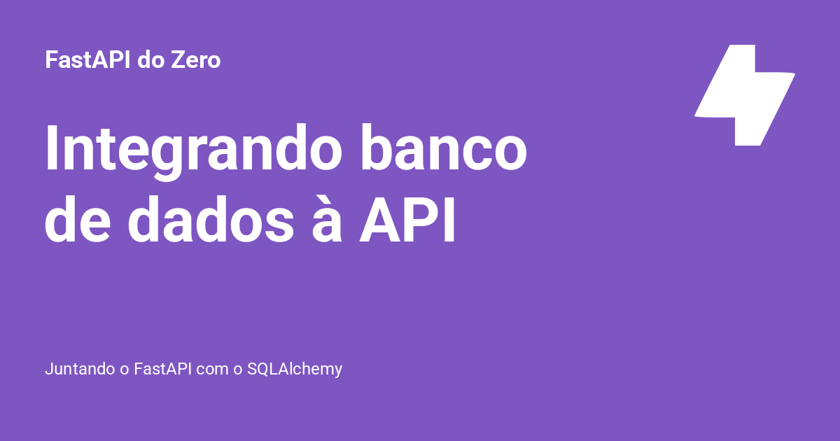 Integrando banco de dados à API - FastAPI do Zero