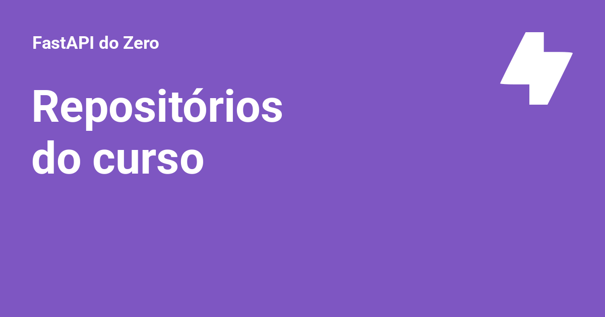 Repositórios do curso - FastAPI do Zero