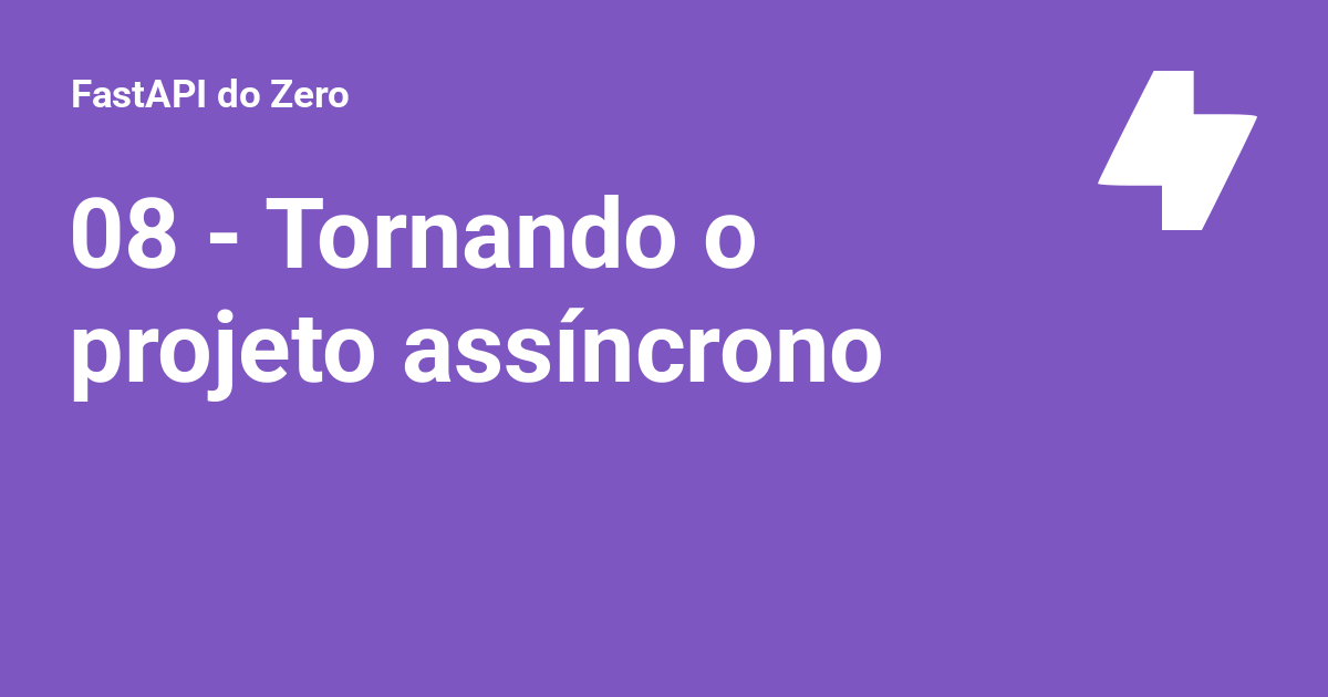 Aula 08 - FastAPI do Zero